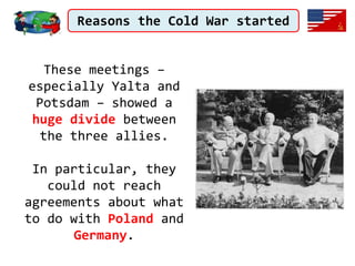Causes of the Cold War - Tensions in the wartime alliance.pptx