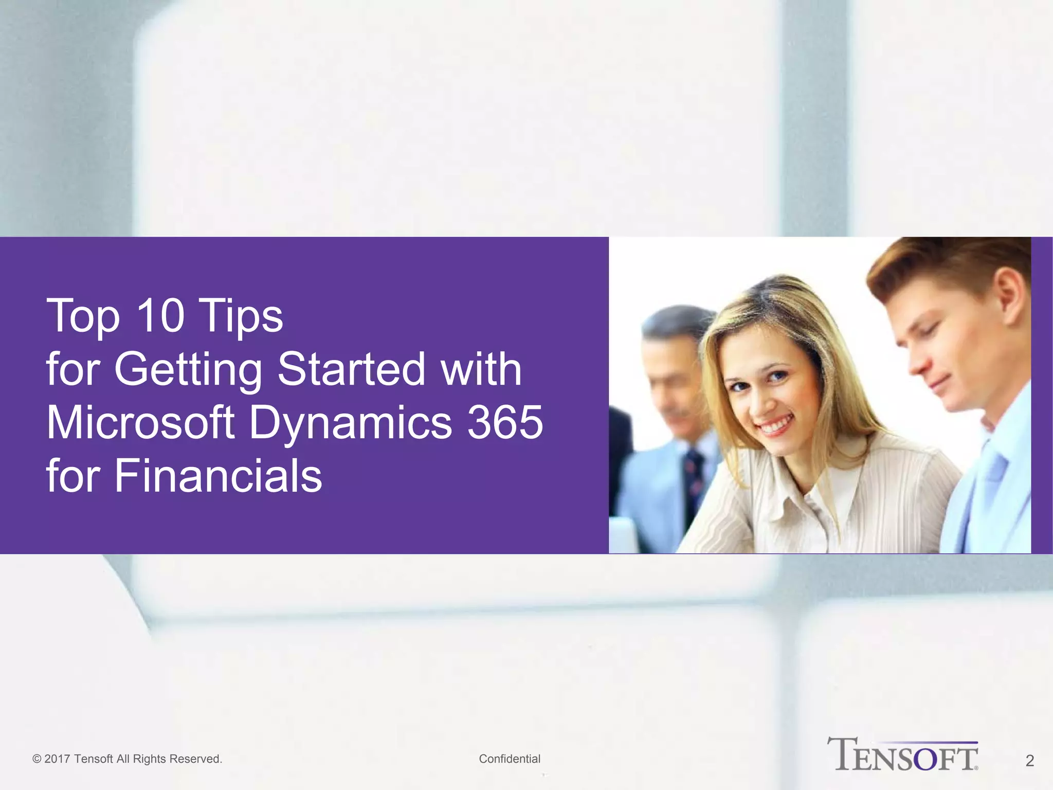 Top 10 Tips: Getting Started with Dynamics 365 for Financials. | PPT
