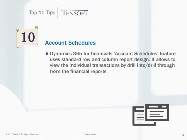 Top 10 Tips: Getting Started with Dynamics 365 for Financials. Top 10 Tips: Getting Started with Dynamics 365 for Financials.