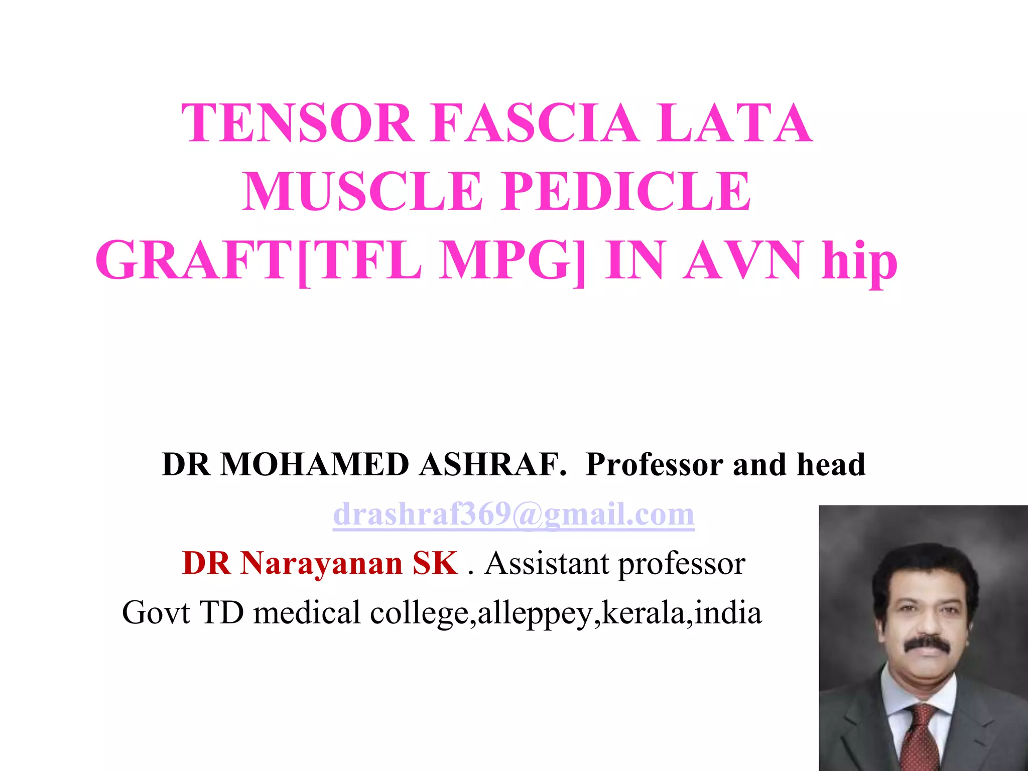 Tensor fascia lata[tfl] muscle pedicle grafting for avn hip dr mohamed ...