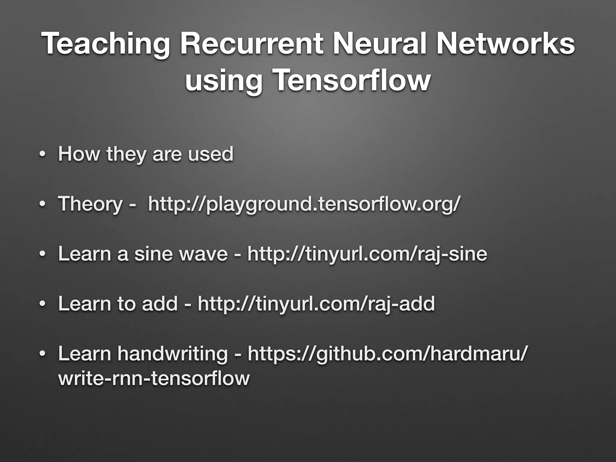 Teaching Recurrent Neural Networks using Tensorflow (May 2016) | PDF