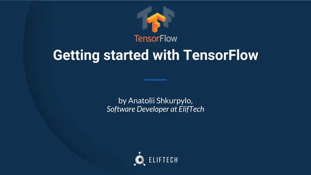 Getting Started With Tensorflow Ppt 9741