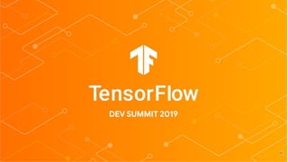 TensorFlow & Deep Learning Singapore TFDevSummit 2019 - Open Source ...