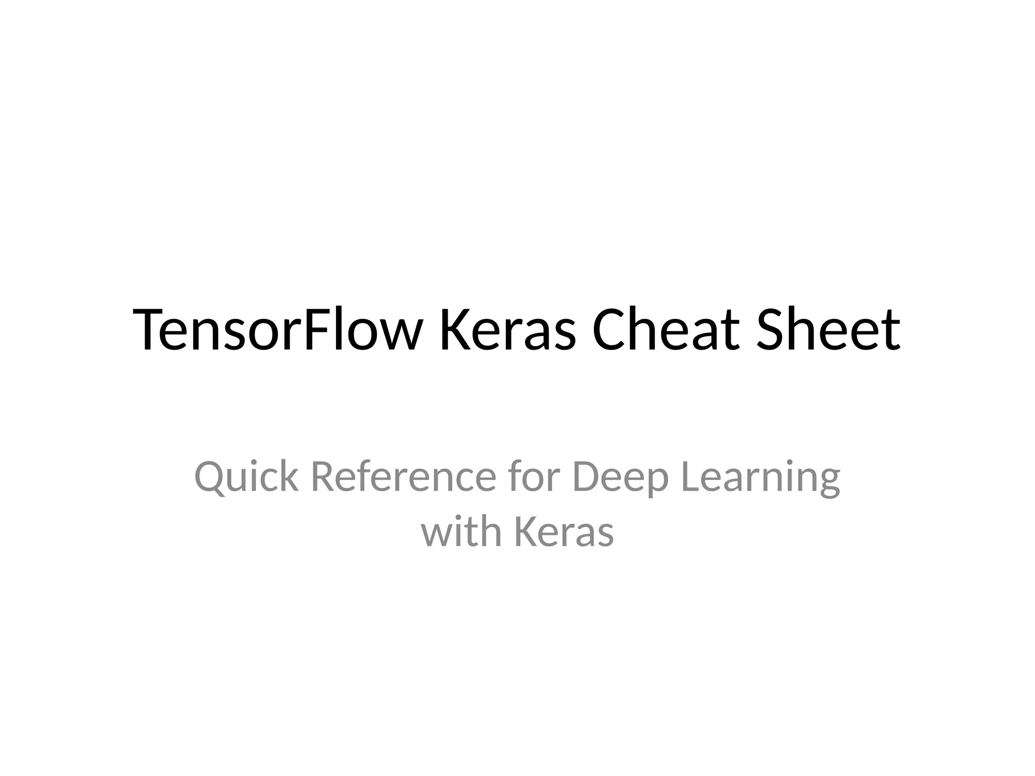 TensorFlow_Keras_CheatSheet for Deep Learning.pptx