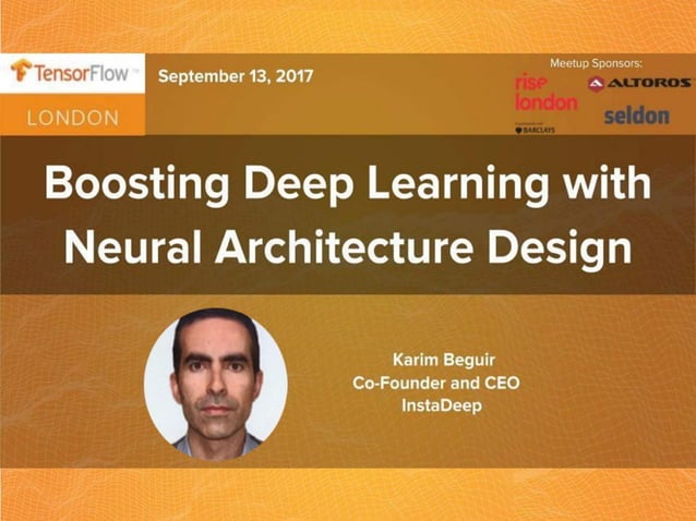 TensorFlow London 13.09.17 Karim Beguir | PPT
