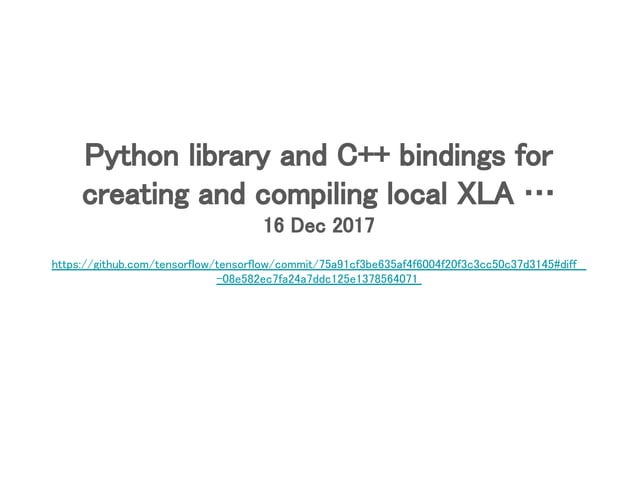 Tensorflow Local Python Xla Client Ppt Free Download