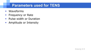 Transcutaneous Electrical Nerve Stimulation (TENS) SRS | PPTX