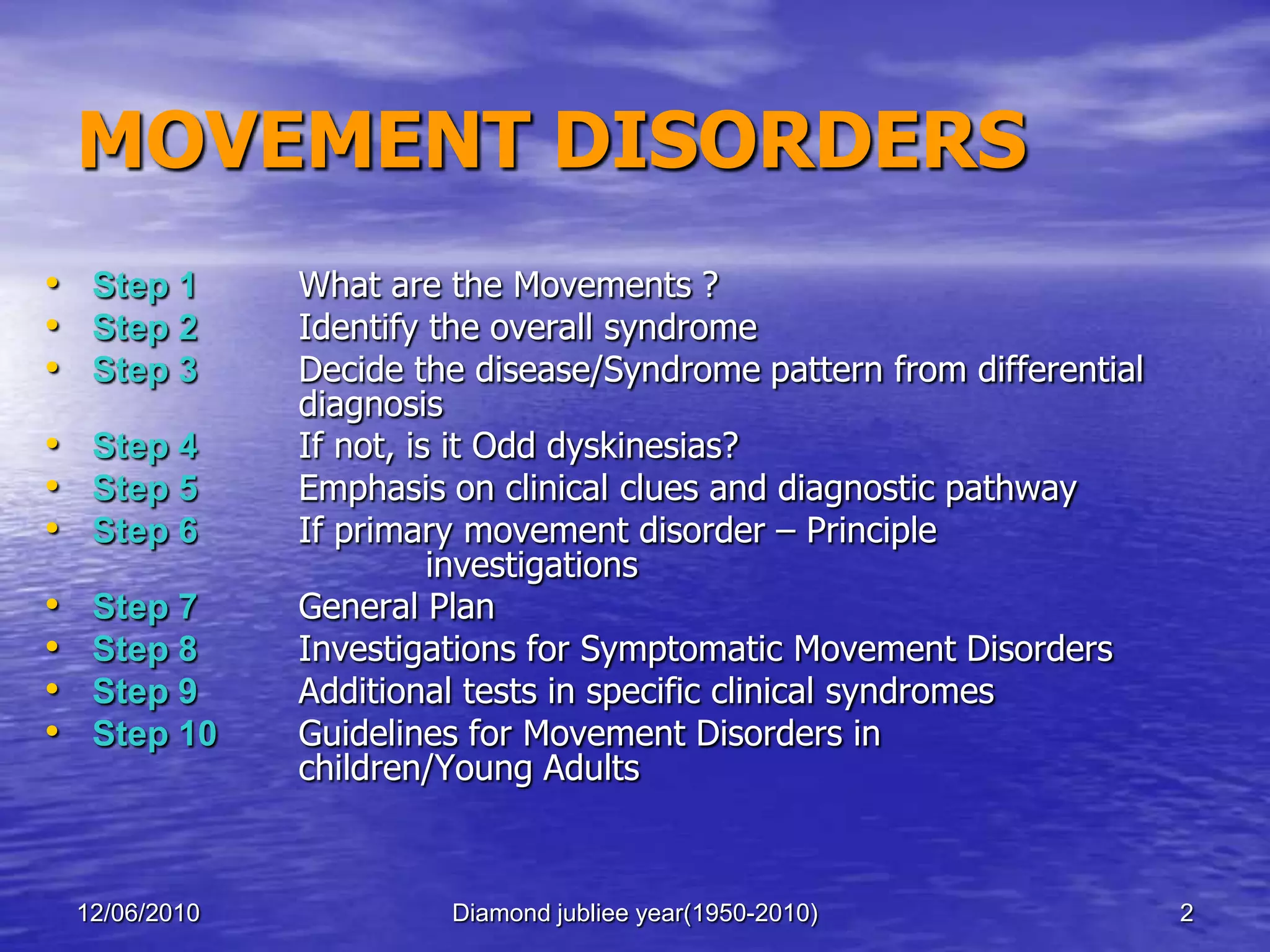 Ten step approach to movement disorders | PPT