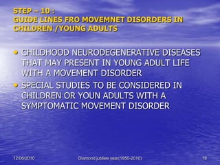 Ten step approach to movement disorders | PPT