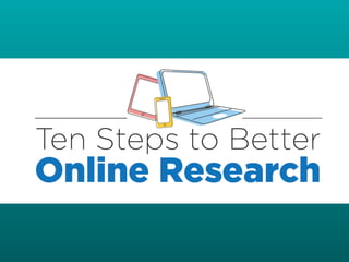 Ten Steps to Better Online Research - Introduction - 2017 | PDF