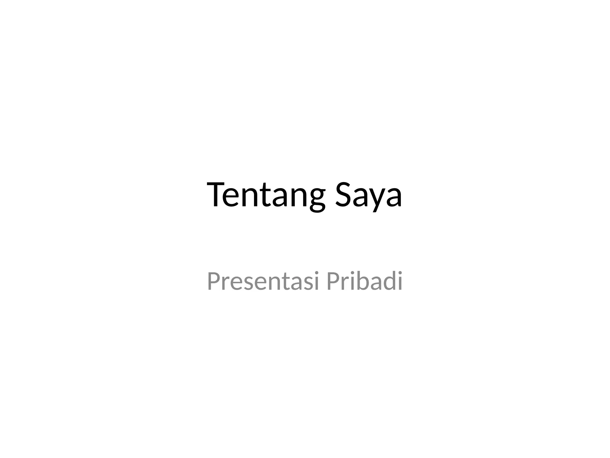 Tentang Saya Presentasi indentitas diri saya sendiri | PPTX