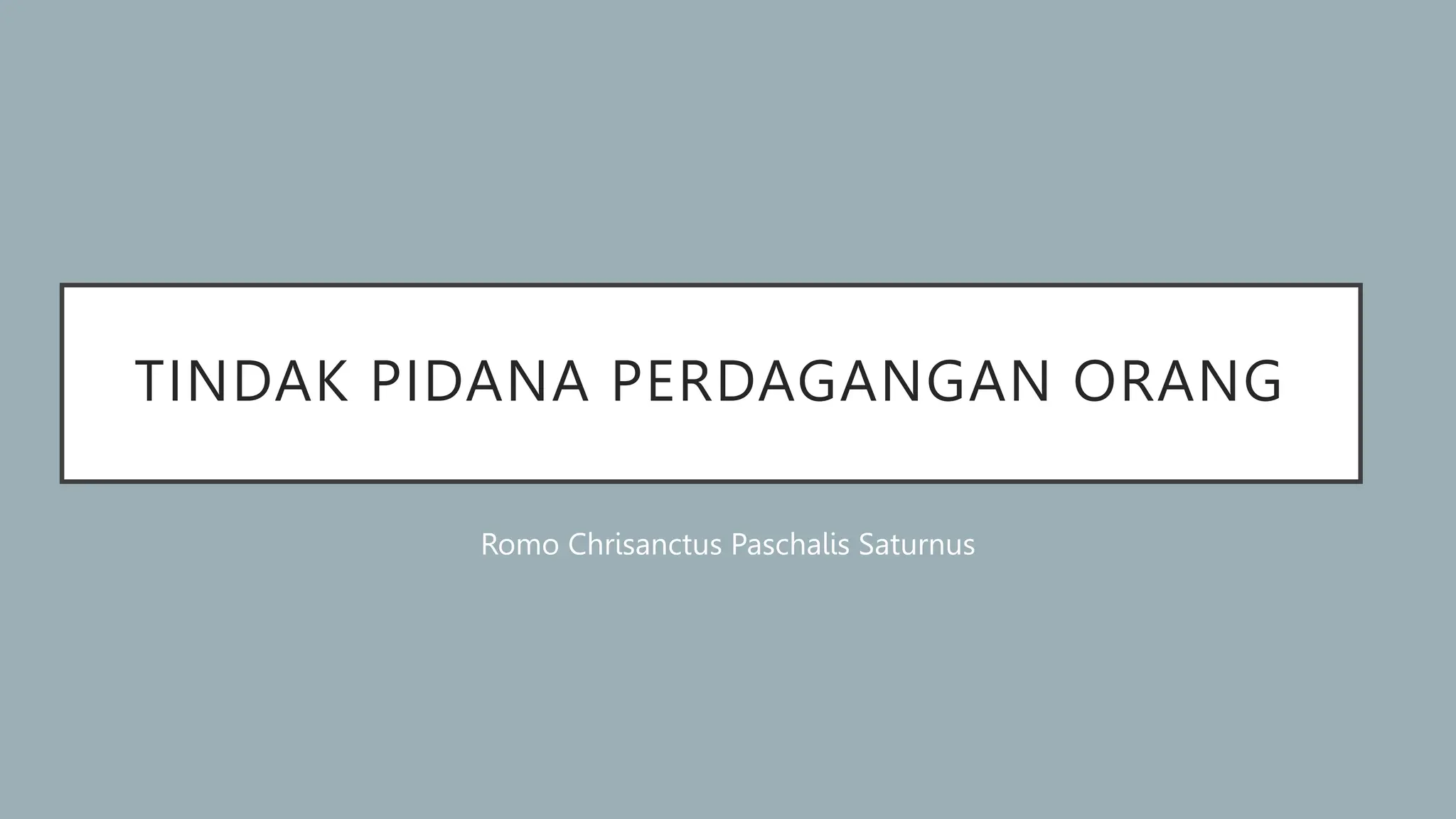 TENTANG UU TPPO (TINDAK PIDANA PERDAGANGAN MANUSIA).pptx