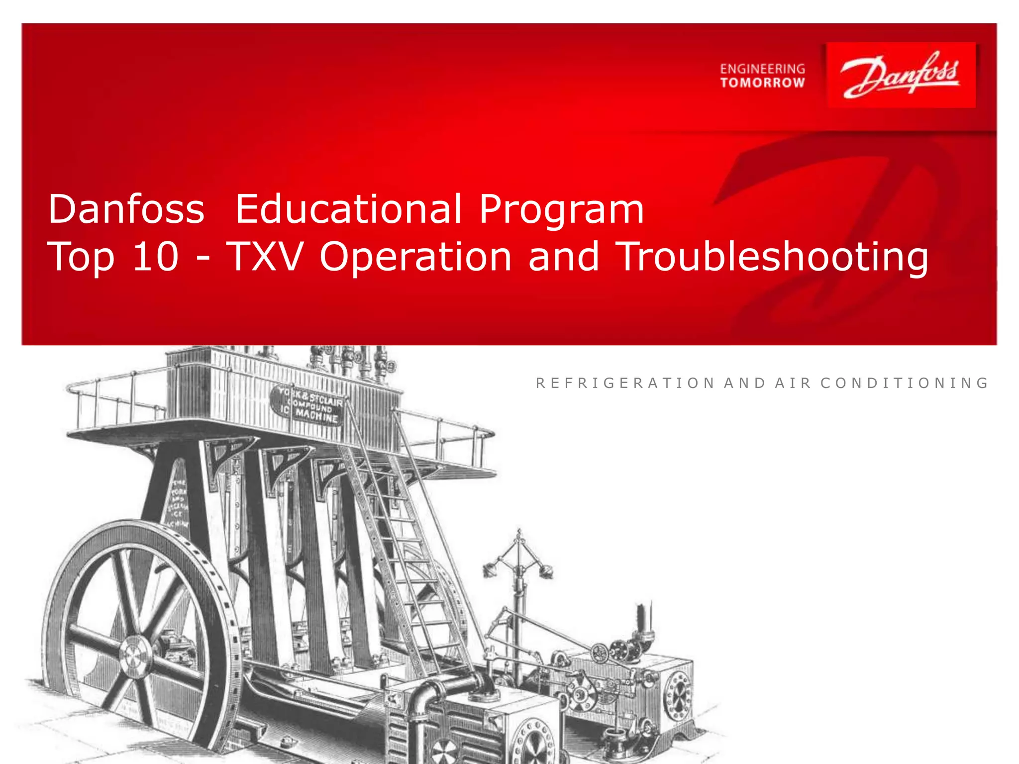 Ten things about txv operation troubleshooting - Danfoss Cooling | PPTX