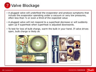 Ten things about txv operation troubleshooting - Danfoss Cooling | PPTX