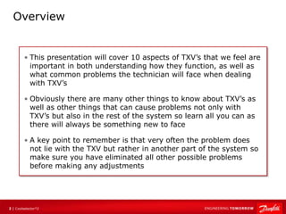 Ten things about txv operation troubleshooting - Danfoss Cooling | PPTX