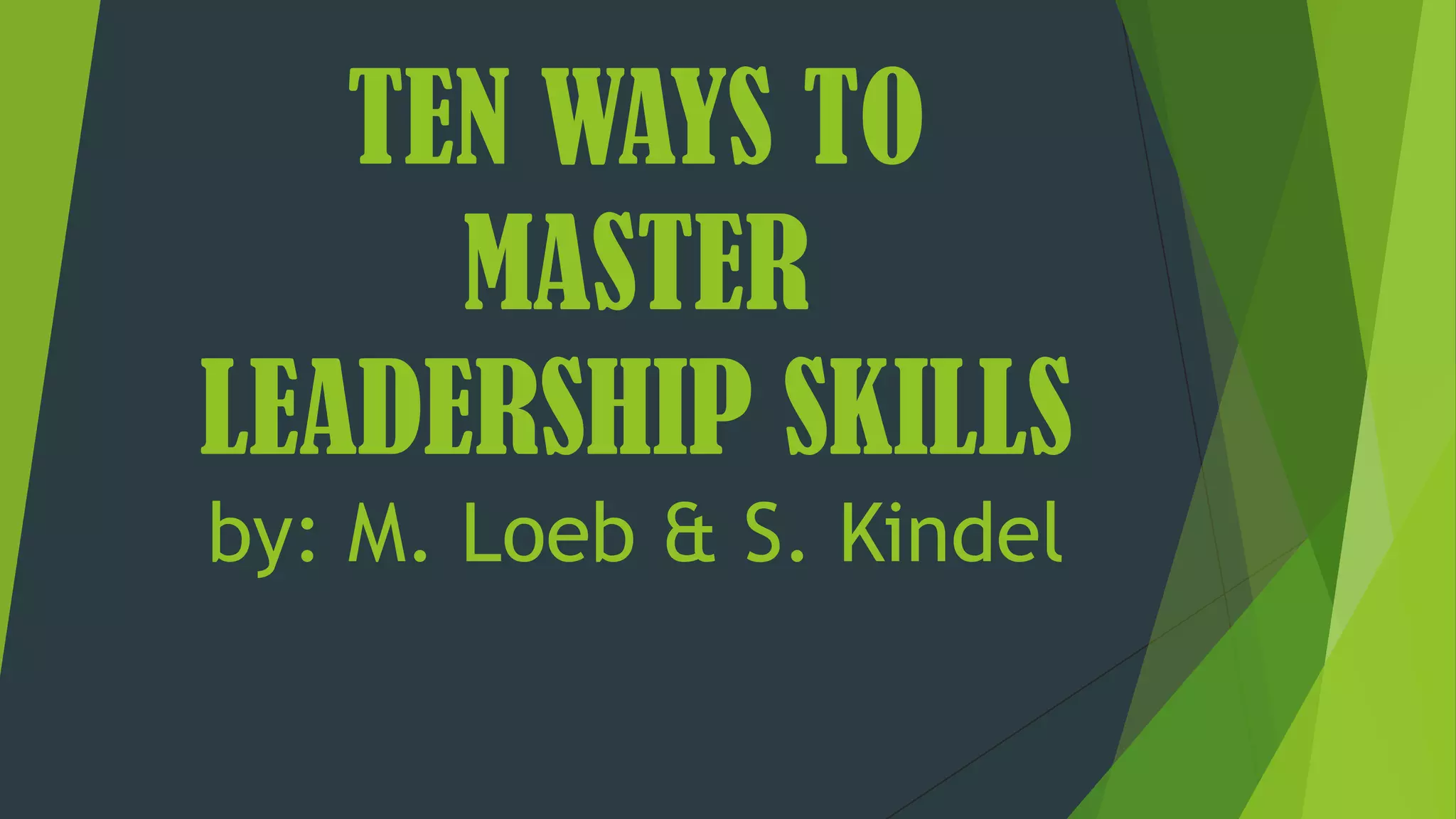 Ten ways to master leadership skills | PPT