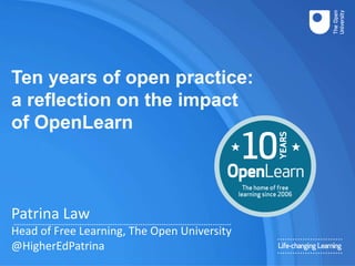 Ten years of open practice: a reflection on the impact of OpenLearn | PPTX | Educational ...