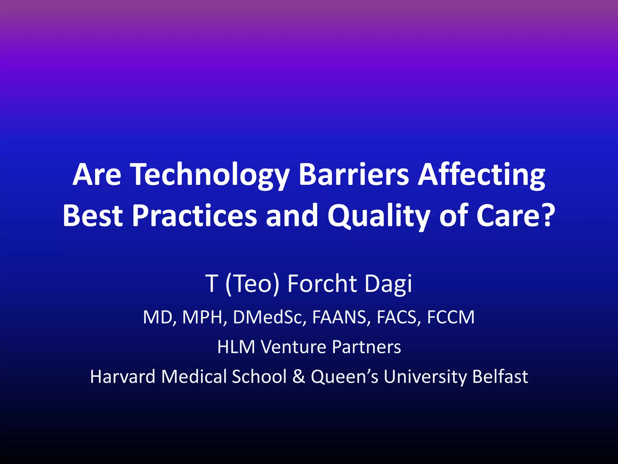 Case Study “Are Technology Barriers Affecting Best Practices and ...