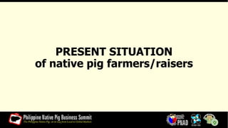 Science-based native pig production to meet quality requirements of ...