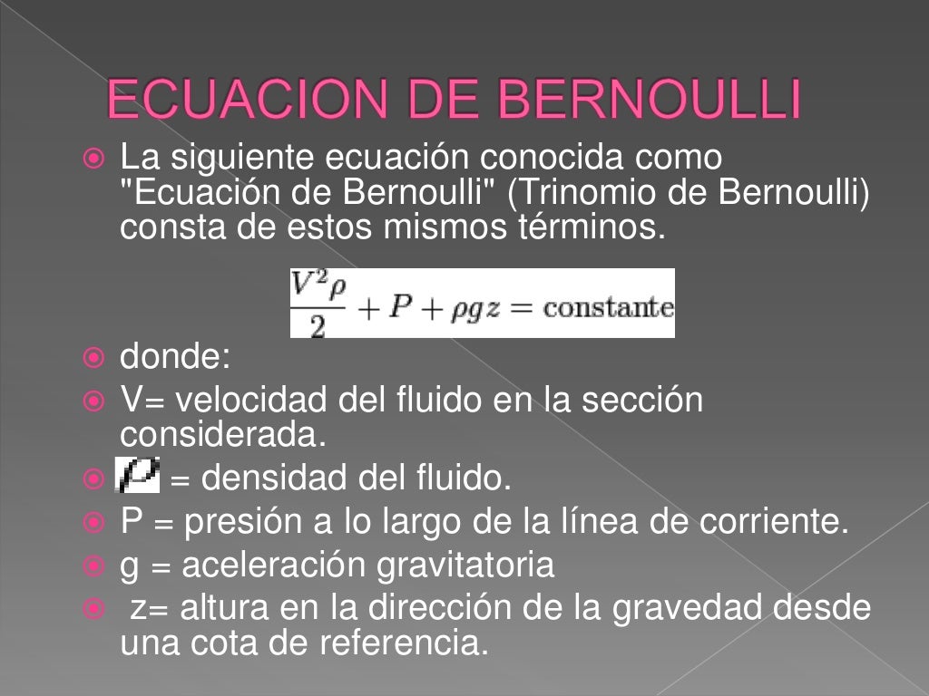 Teorema de bernoulli y aplicaciones Teorema de bernoulli y aplicaciones