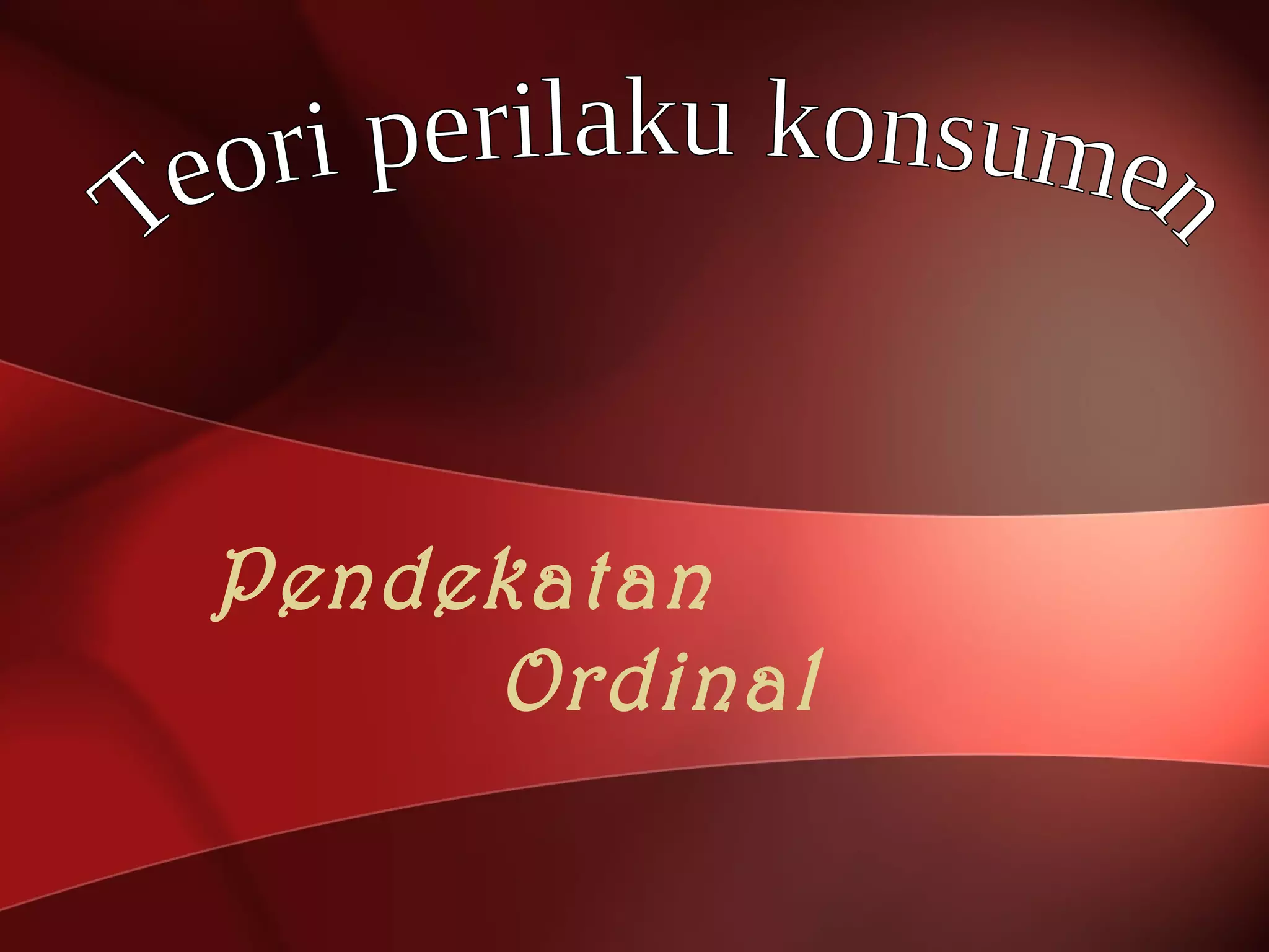 Teori perilaku konsumen (ordinal) | PPT