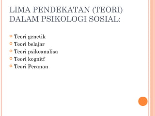 Teori teori dasar dalam psikologi sosial | PPT