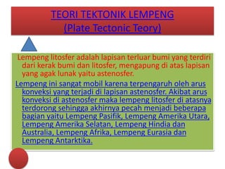 TEORI-TEORI TEKTONISME DAN DAMOAKNYA BAGI KEHIDUPAN | PPTX