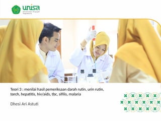 Teori 3_Dhesi AA_Menilai hasil pemeriksaan darah, urine dll.pptx