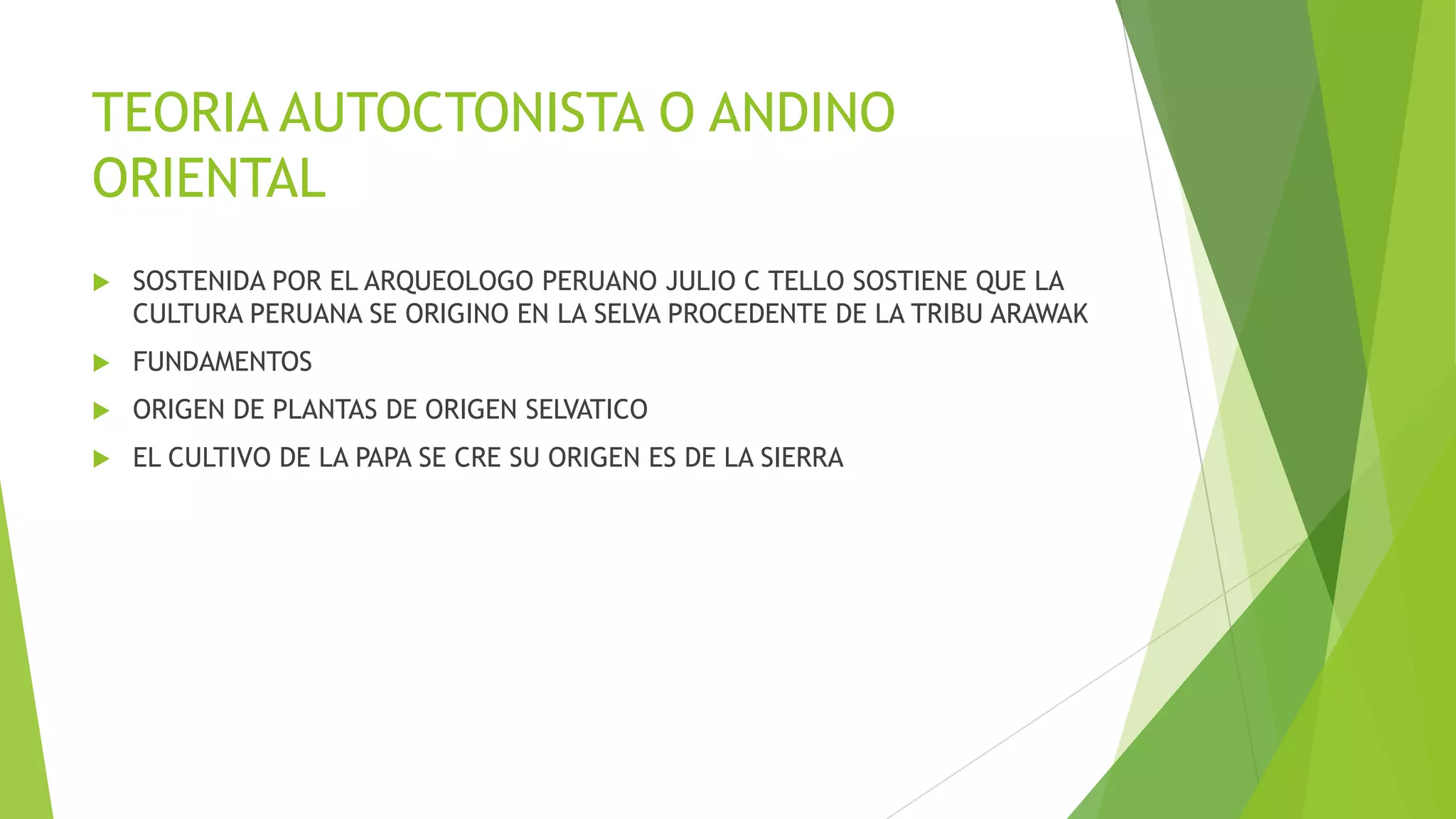Teoria autoctonista o andino oriental | PPT