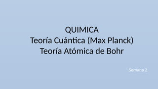 Teoria Cuantica Max plank y Niels Bohr.pptx