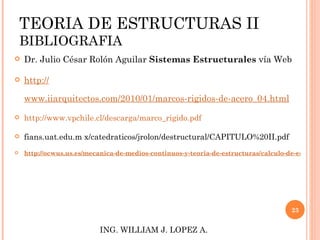 TEORIA DE ESTRUCTURAS II - MARCOS RIGIDOS | PPT