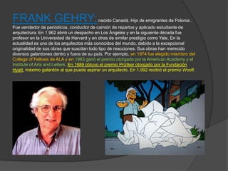 Teoria de la arquitectura i ( frank ghery obras arquitectonicas ) | PPTX