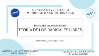 TEORIA DE LOS RADICALES LIBRES ESTOMATOLGIA GERIATRICA.pdf