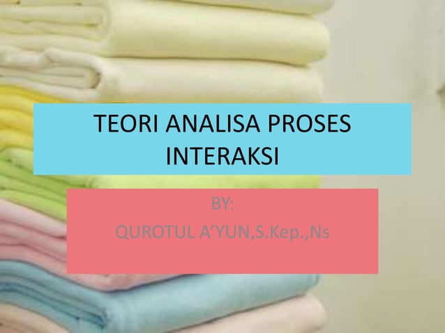 Teori analisa proses interaksi | PPTX