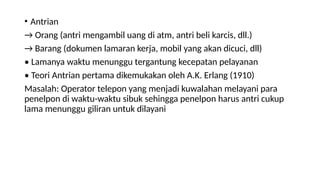 TEORI ANTRIAN adalah studi mengenai jalur-jalur penantian.pptx