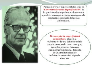 Teorias conductuales de la personalidad | PPTX