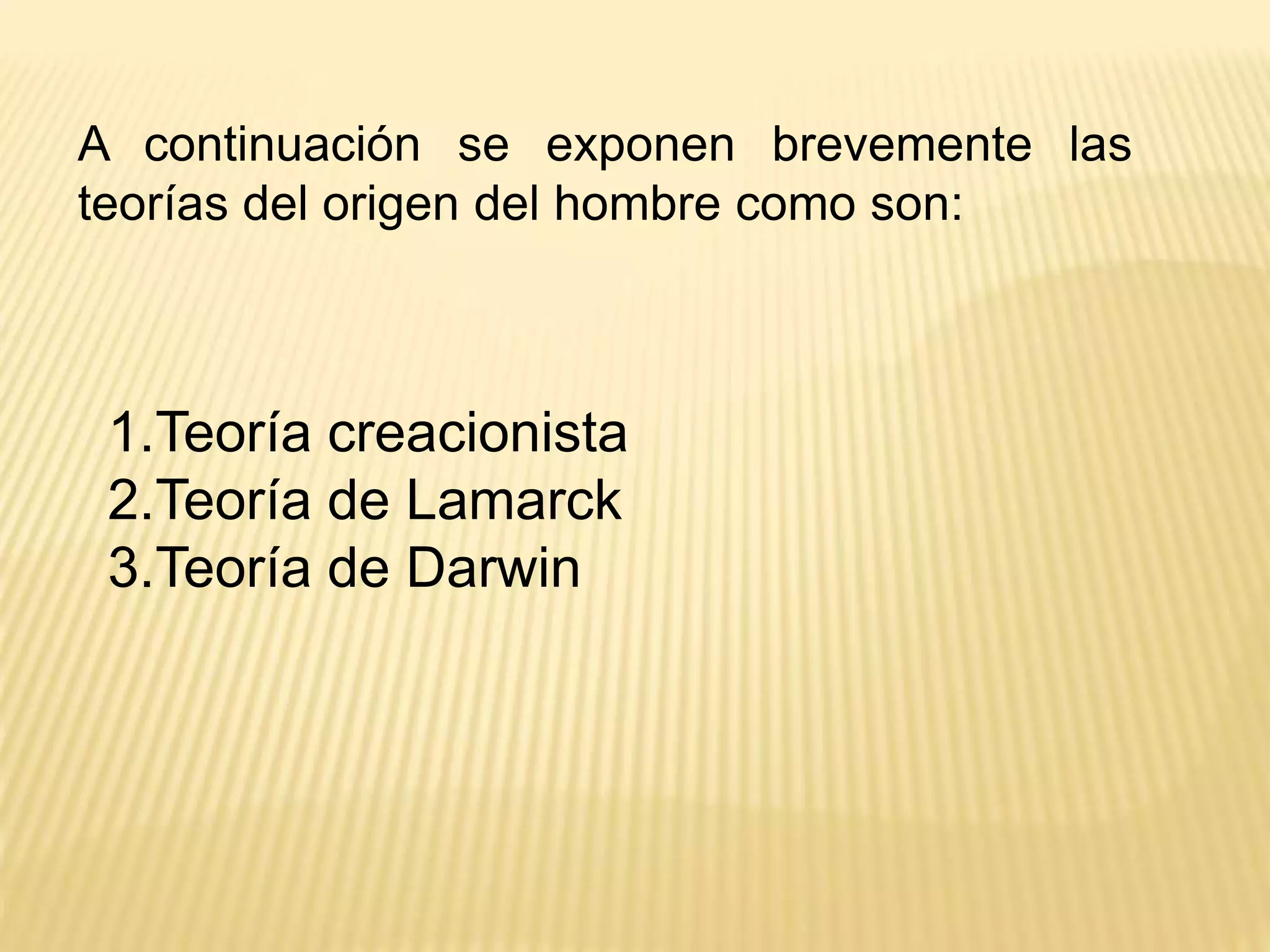 Teorías del origen del hombre"Creacionismo, Teoria de lamarck y Teoria ...