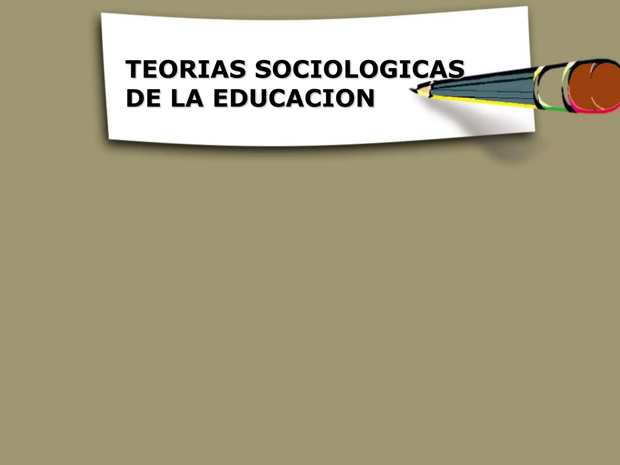 Teorias Sociologicas Educacion Pptx