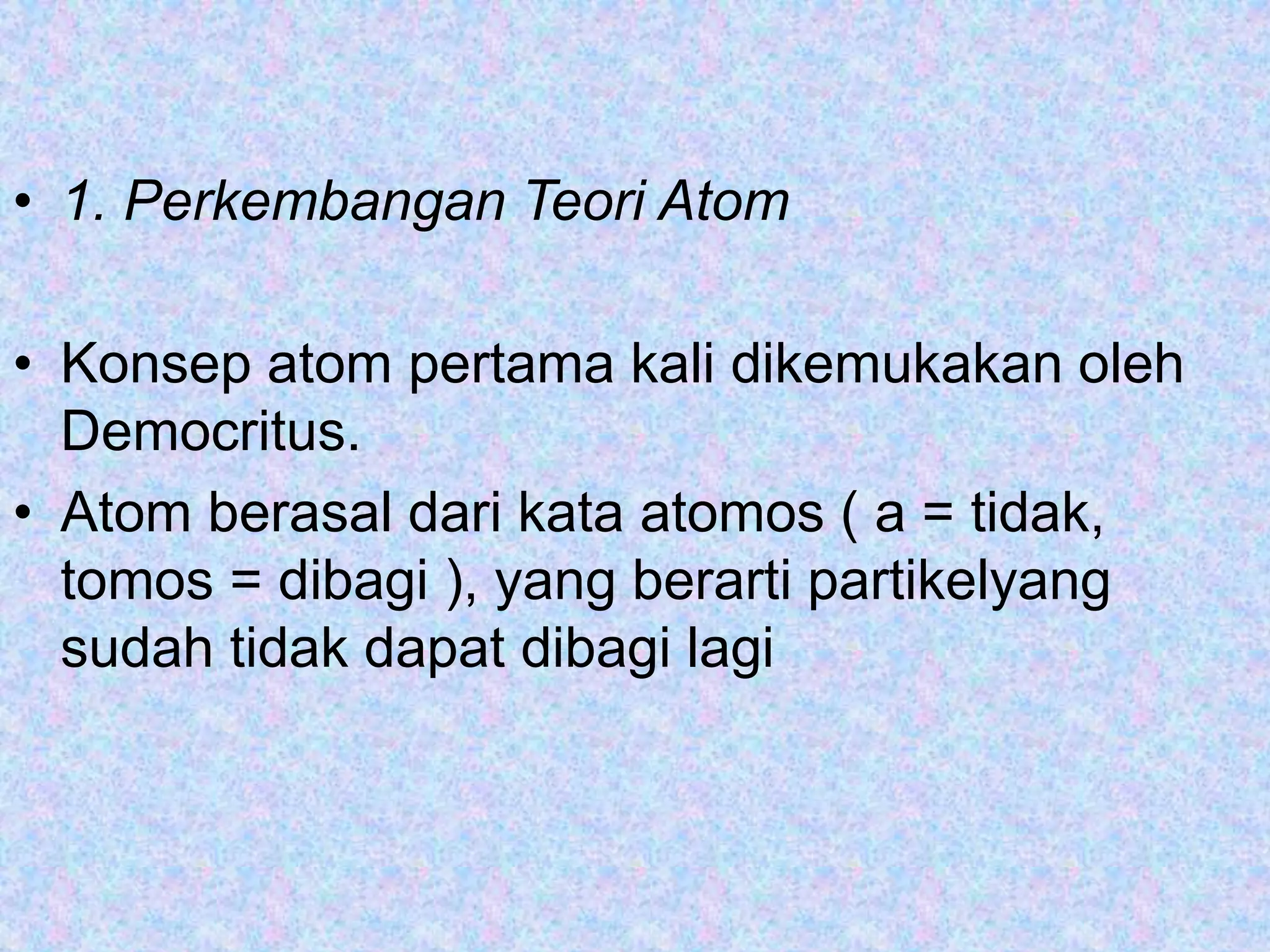 TEORI ATOM DAN PERKEMBANGANNYA | PPTX