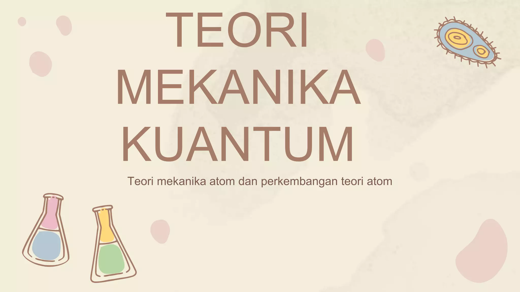 Teori atom modern (Teori Mekanika Kuantum) | PPTX