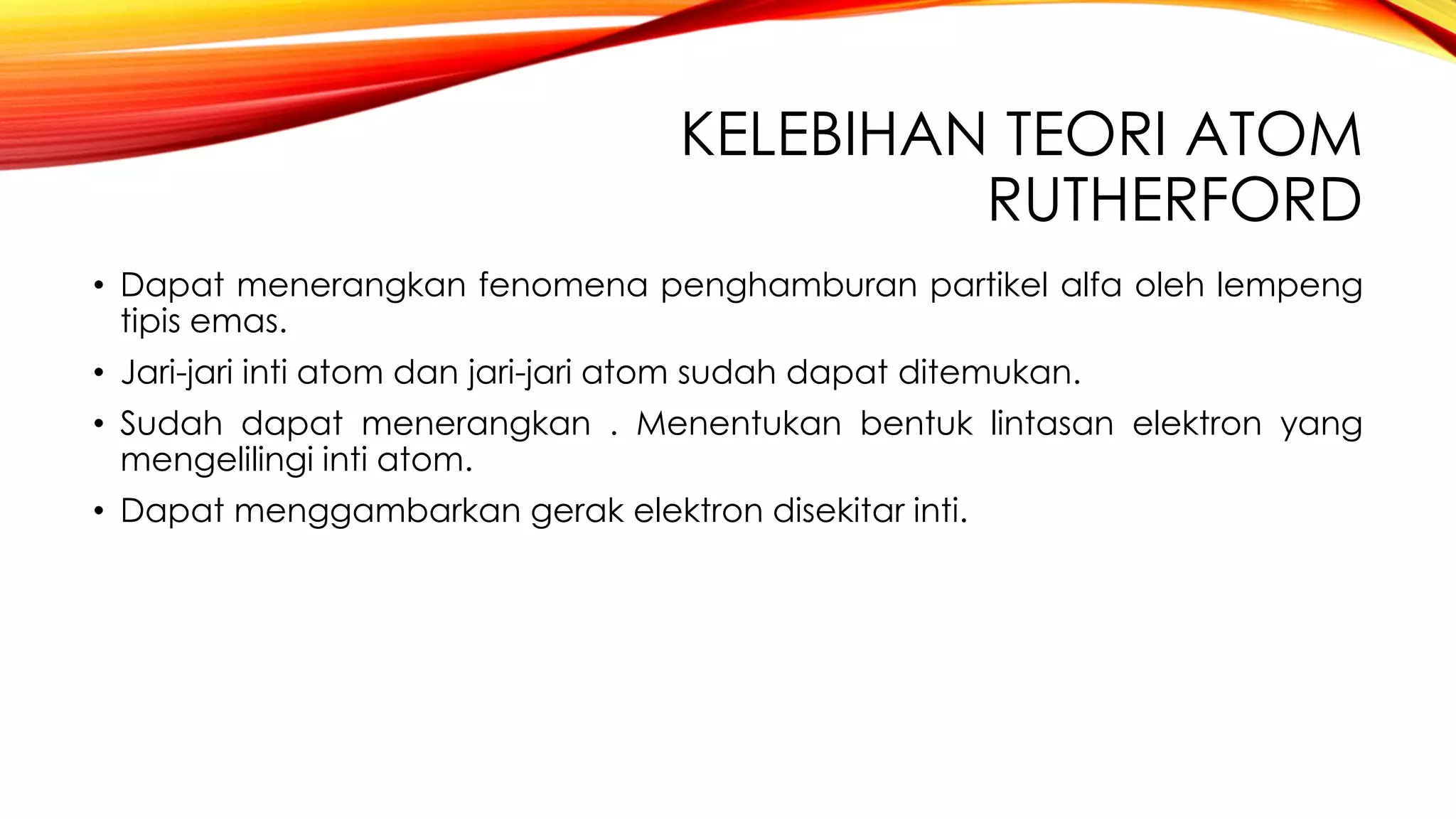 Teori atom rutherford | PPTX