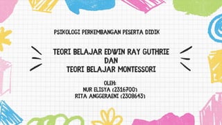 Teori belajar edwin ray guthrie psikologi.pptx