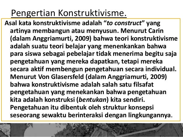 Teori belajar konstruktivisme dan penerapannya Teori belajar konstruktivisme dan penerapannya