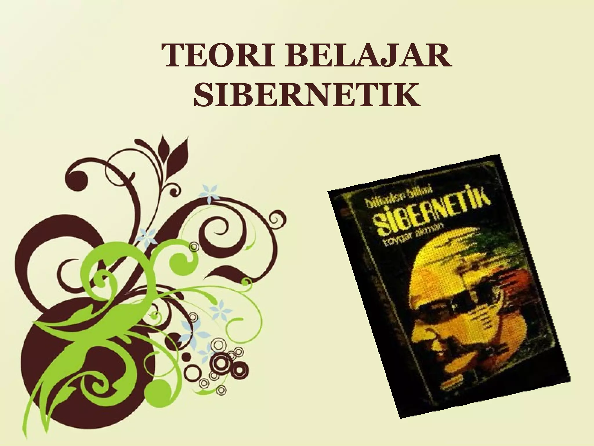 TEORI BELAJAR SIBERNETIK | PPT