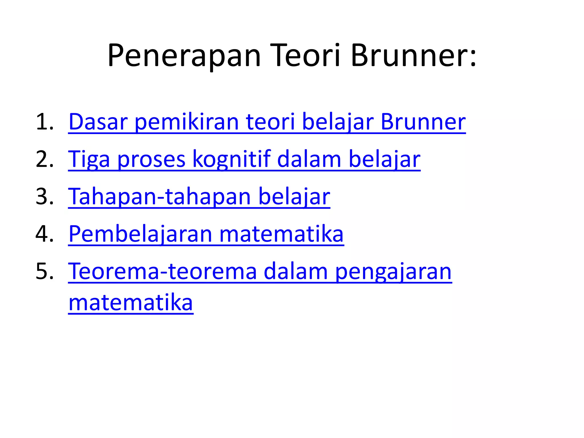 PENERAPAN TEORI BELAJAR BRUNNER DALAM MATEMATIKA | PPTX