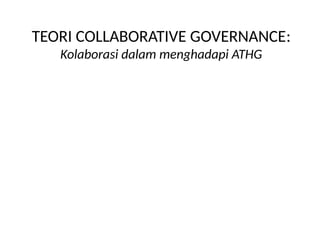 Teori_Collaborative_Governance edit.pptx