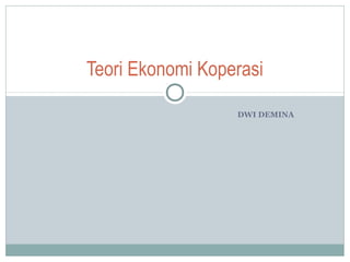 Teori ekonomi koperasi 1 | PPT
