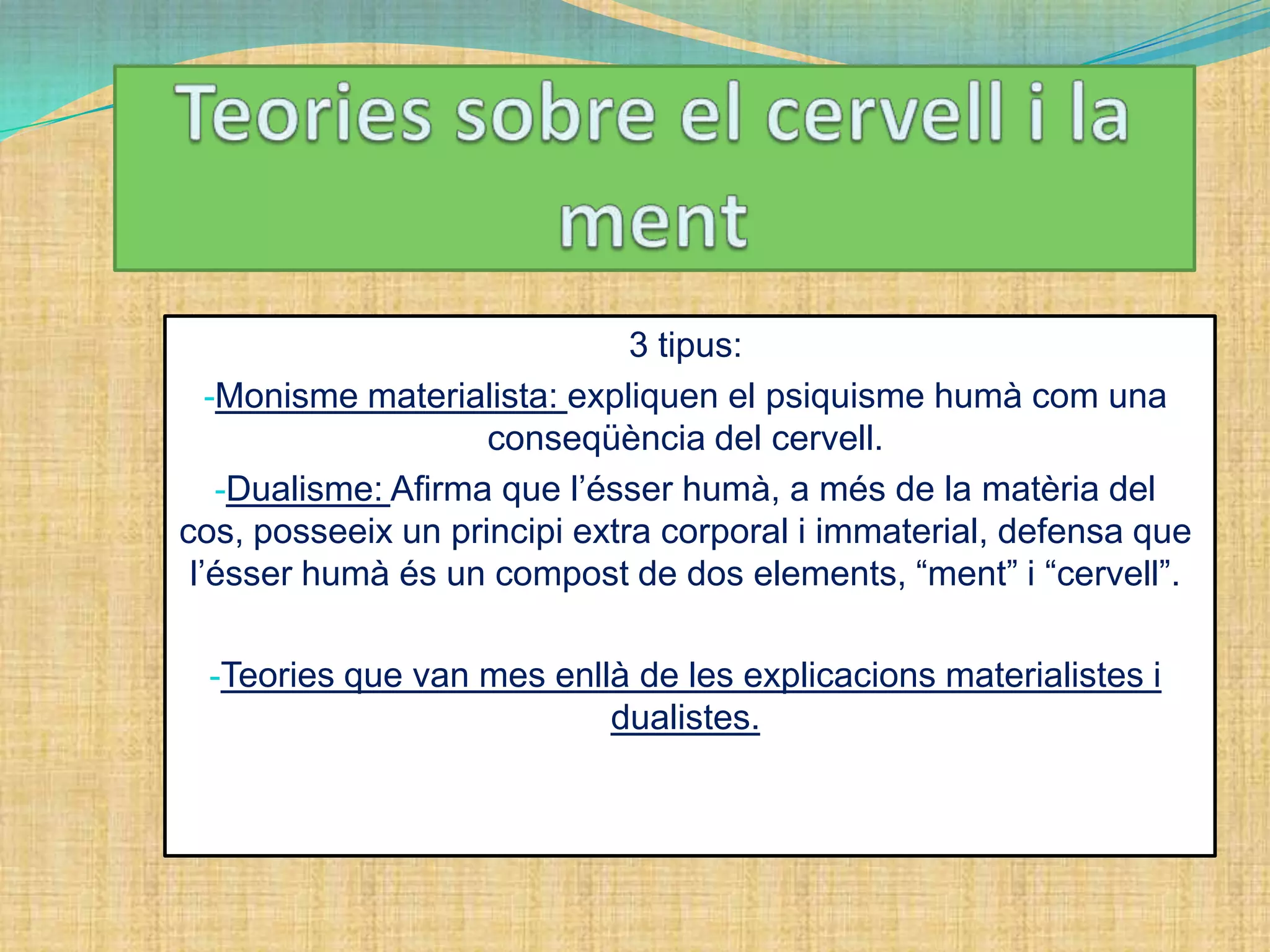 Teories sobre el cervell i la ment 2.0 | PPT