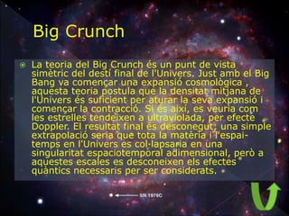 Teories sobre el destí de l’univers | PPT