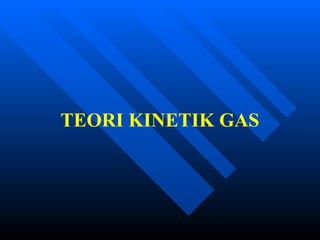 Teori kinetik gas Fisika Kelas 11 IPA.pptx